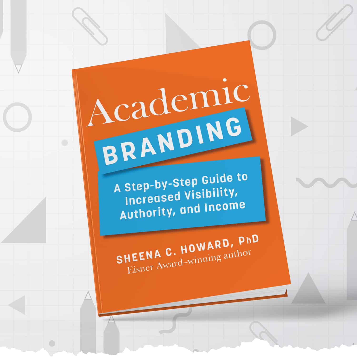 Academic Branding | Dr. Sheena C. Howard | Creative Entrepreneur